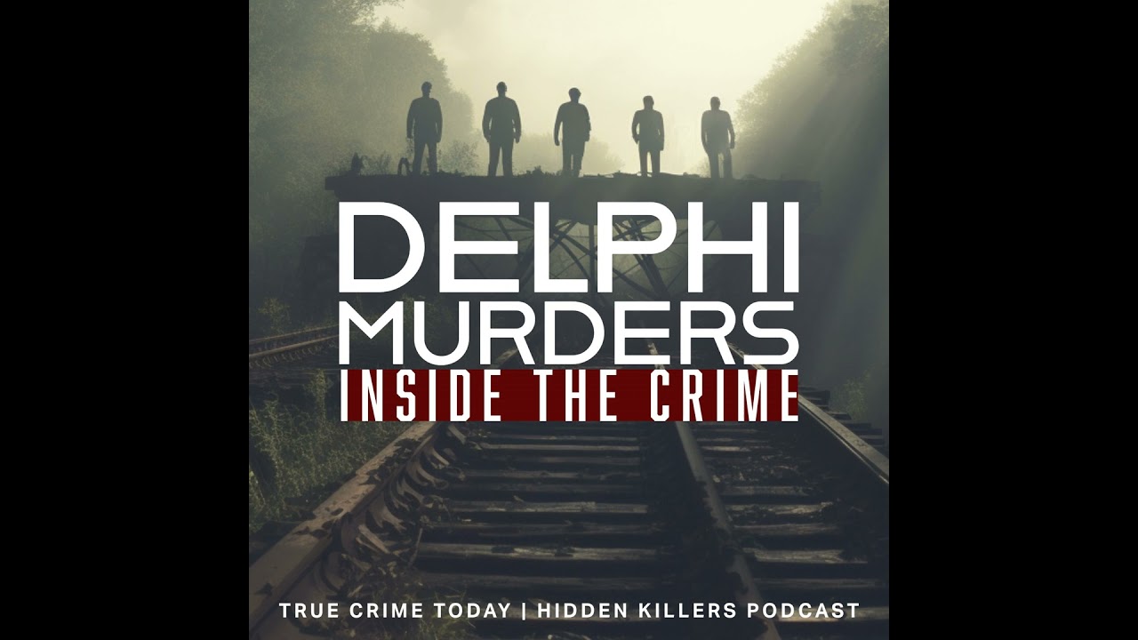 Delphi Murders Corruption, Confessions, and a Broken Justice System ...