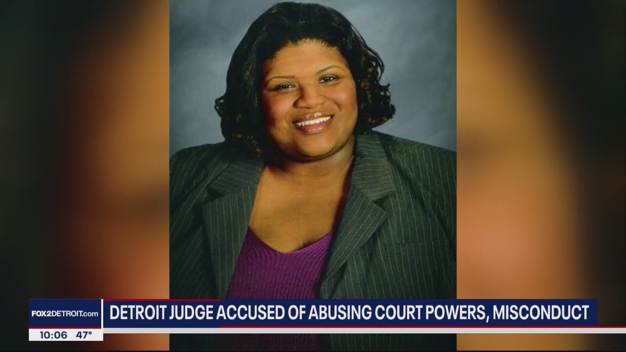 Detroit’s 36th District Court judge accused of abusing court powers ...