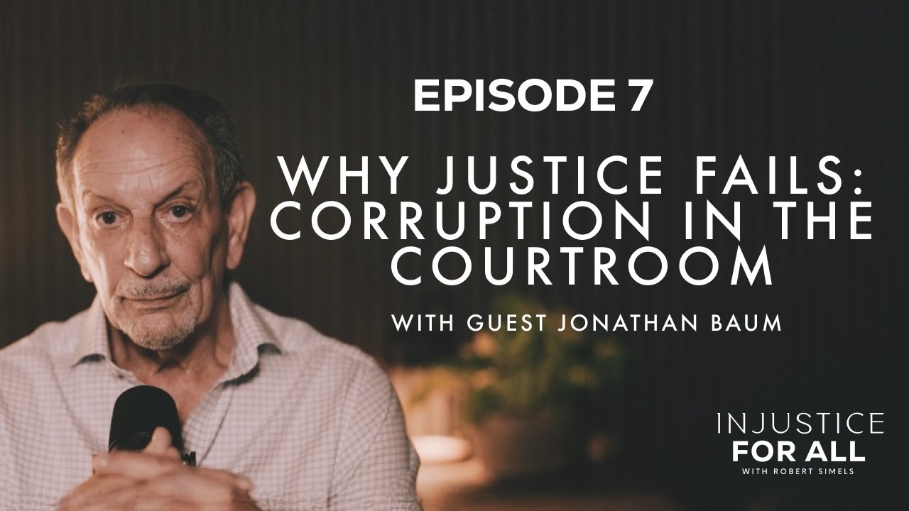 Why Justice Fails: Corruption in the Courtroom | Episode 7 with guest ...