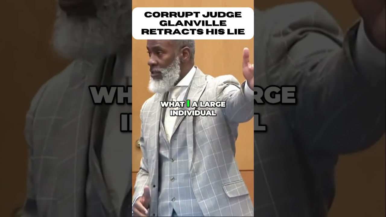 Judge Glanville RETRACTS LIE: Witness Intimidation Exposed During Young ...