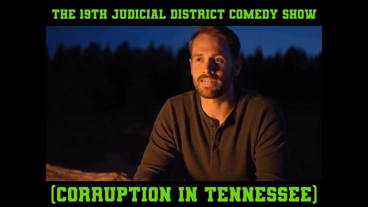 The 19th Judicial District Comedy Show (Corruption In Tennessee ...